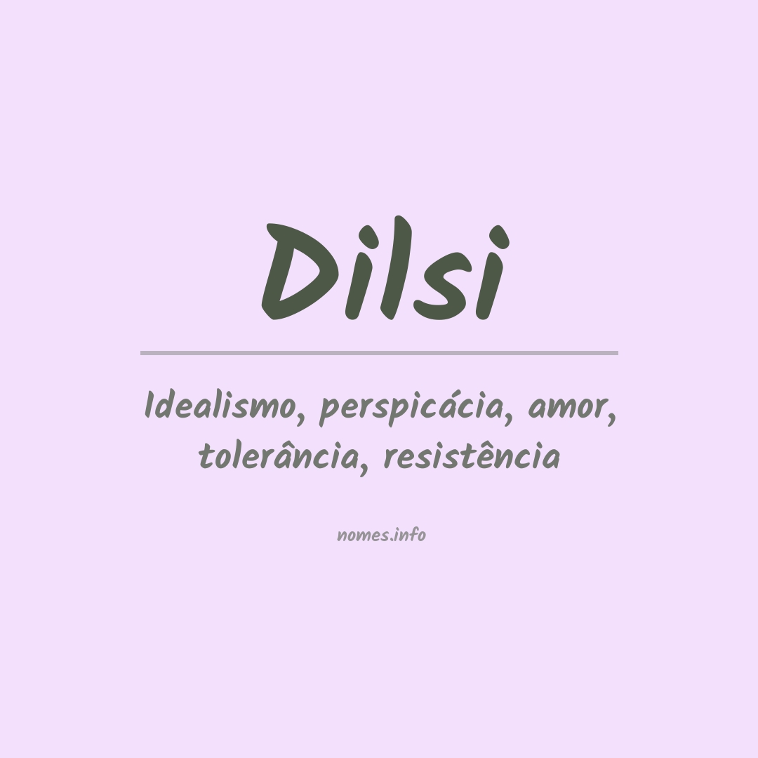 Significado do nome Dilsi