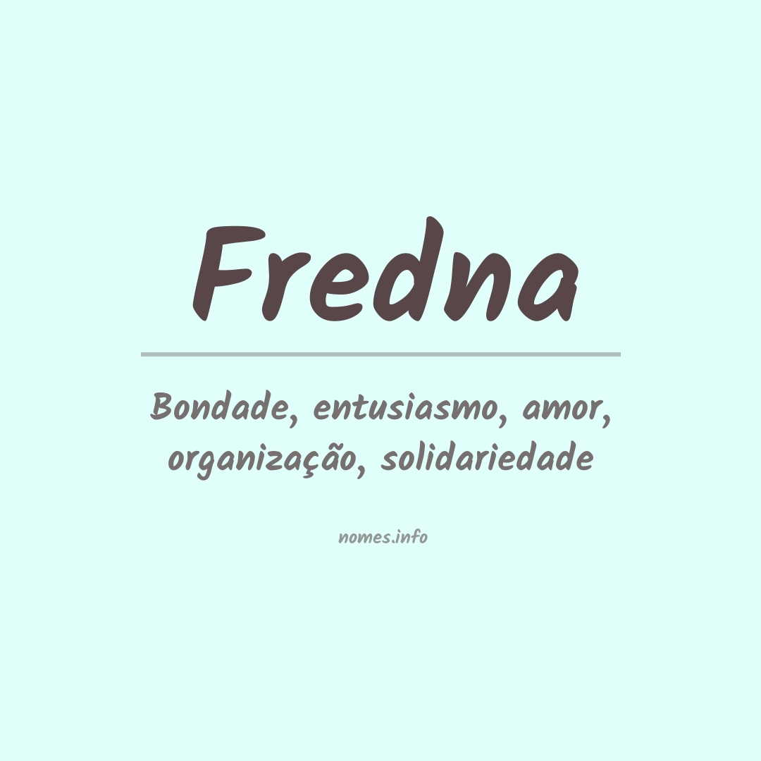 Significado do nome Fredna