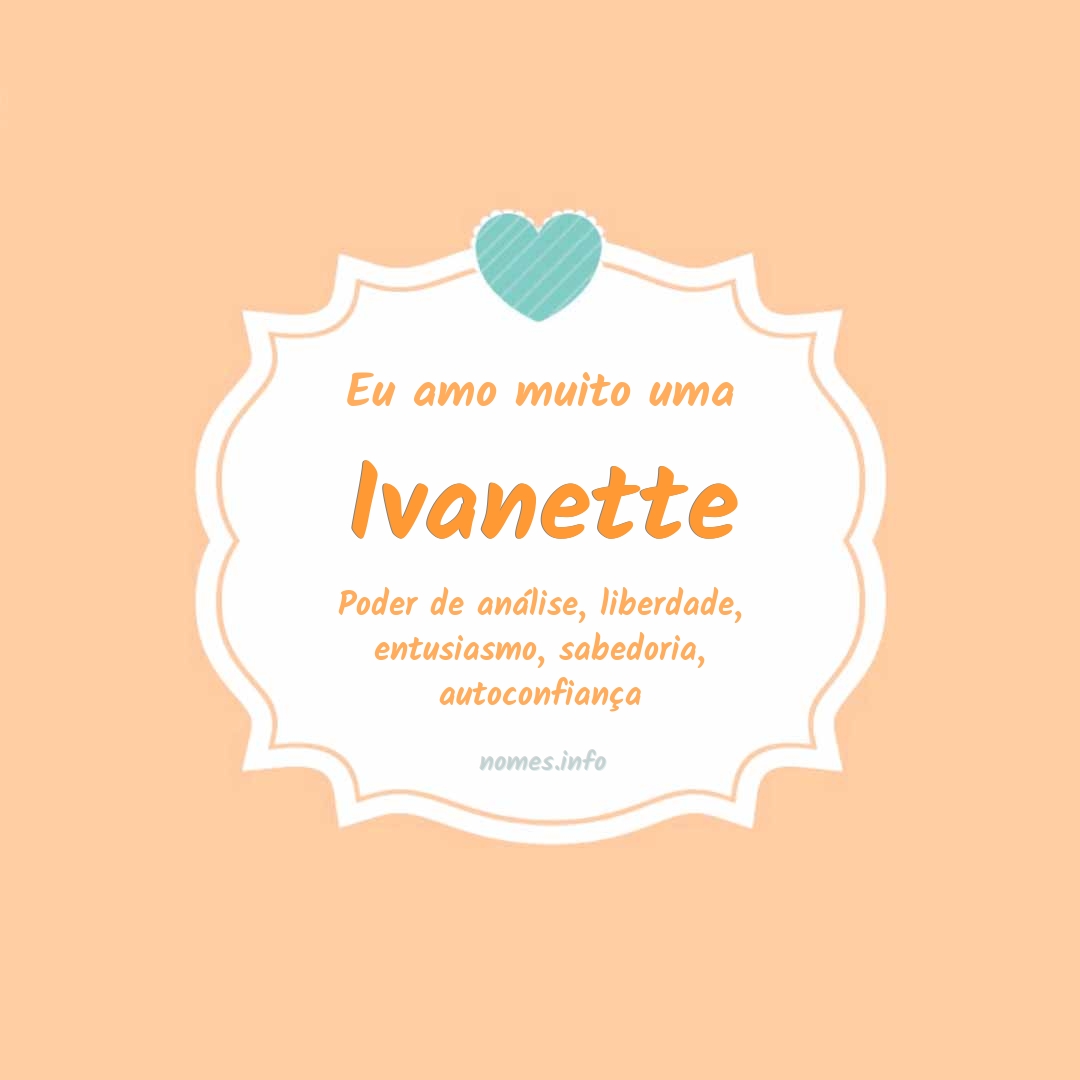 Significado do nome Ivanette
