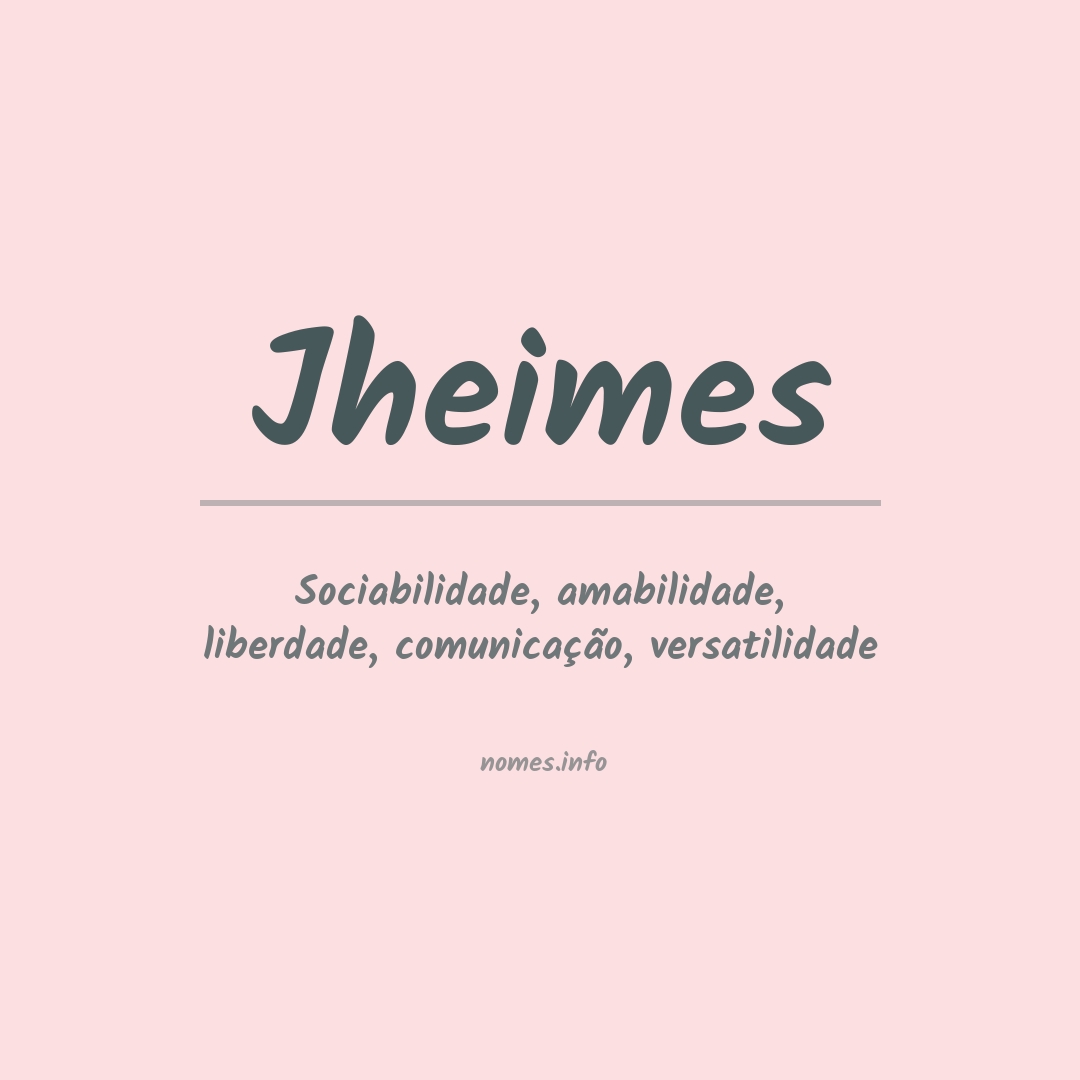 Significado do nome Jheimes