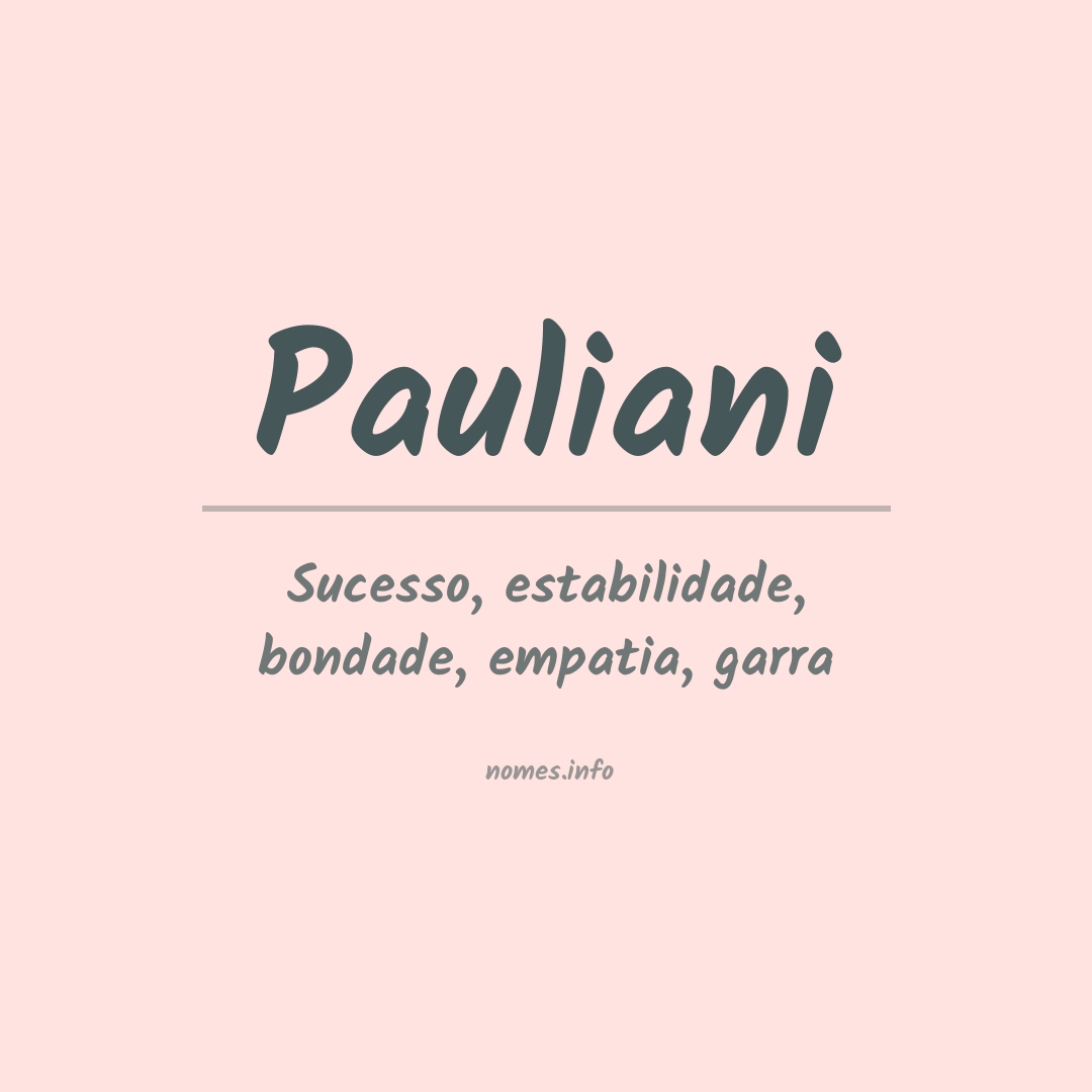 Significado do nome Pauliani