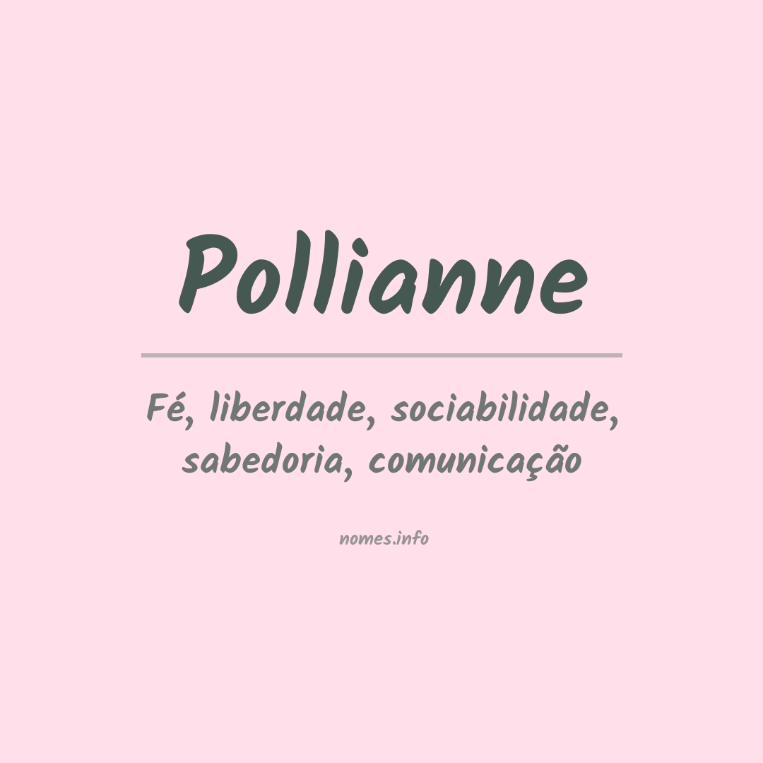 Significado do nome Pollianne