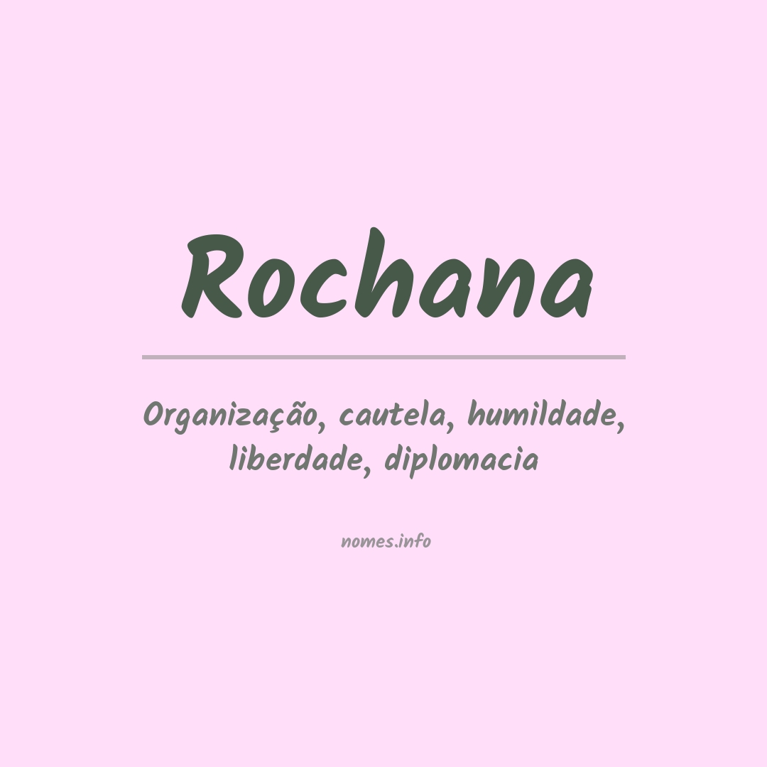 Significado do nome Rochana
