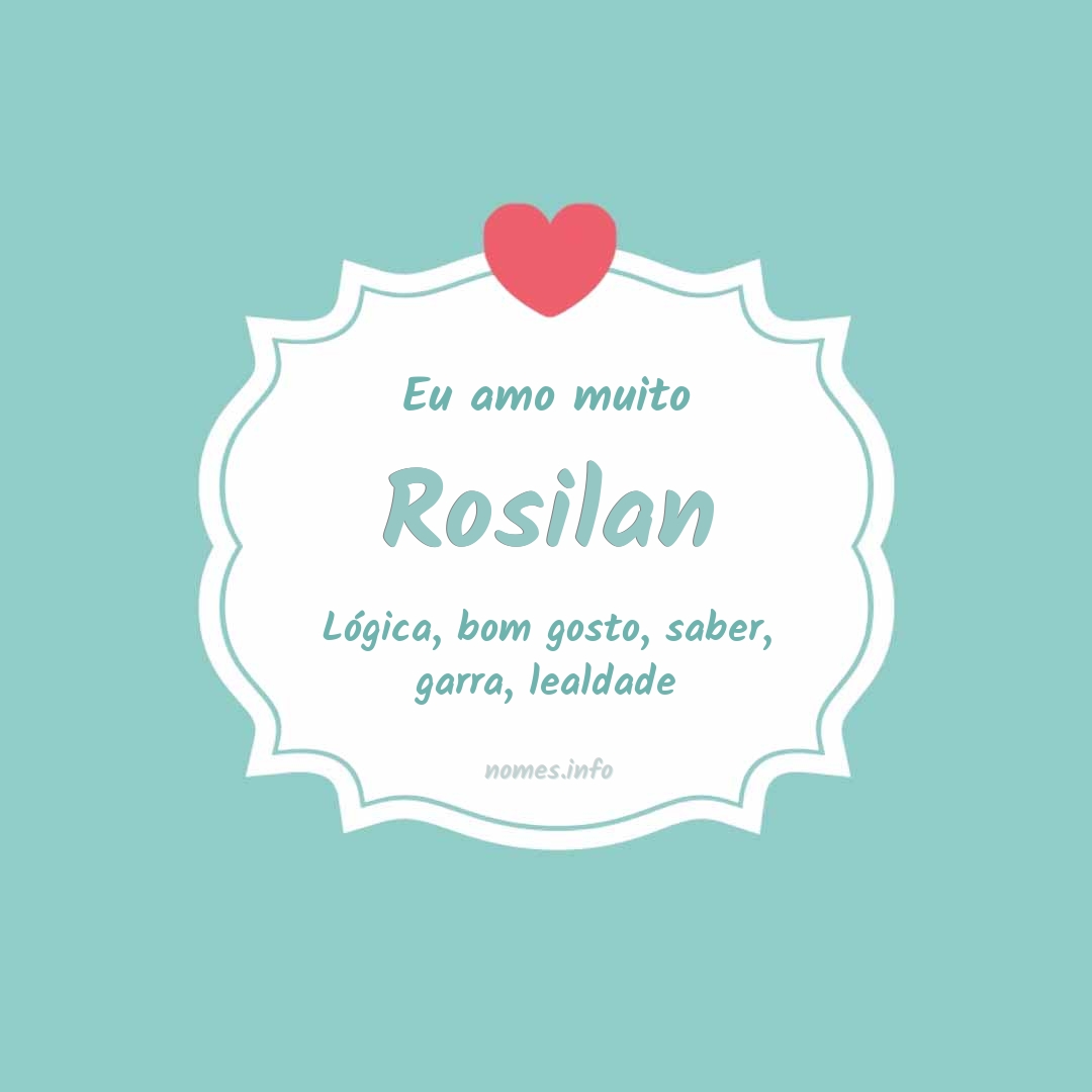Significado do nome Rosilan