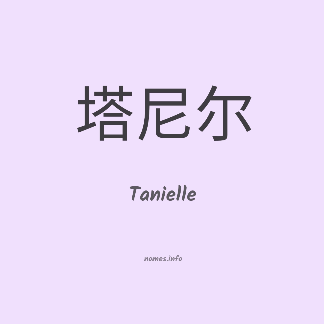 Significado do nome Tanielle